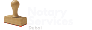 Notary Services Dubai: Licensed Dubai Courts Services | Online Private ...